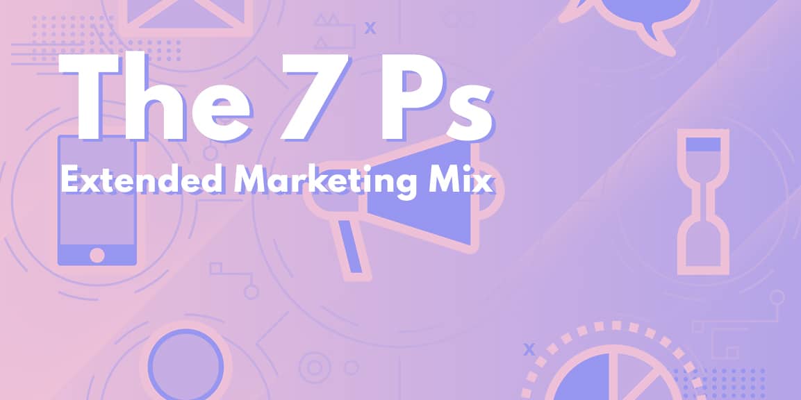 7 Ps Extended Marketing Mix - The Ultimate Guide - Product, Price ...