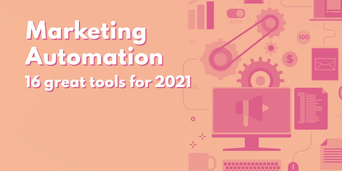 17 of the Best Marketing Automation Software Platforms and Tools for 2021